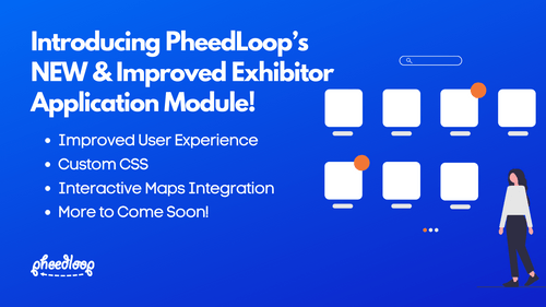 Introducing PheedLoop’s NEW and Improved Exhibitor Application Module!